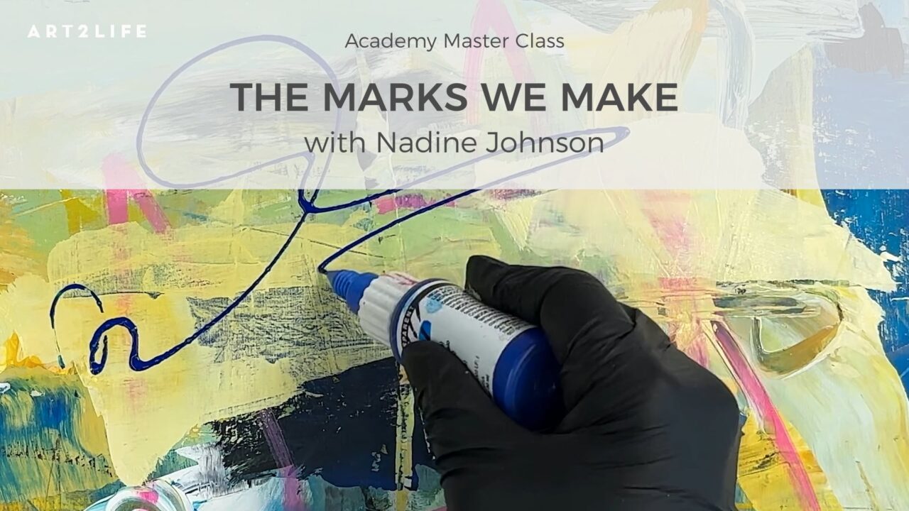 #112 MASTER CLASS — THE MARKS WE MAKE | ART2LIFE ACADEMY